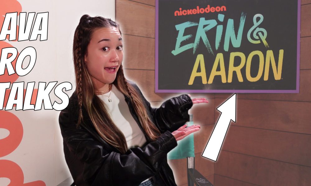 Ava Ro Talks Nickelodeon Erin & Aaron With Us – Exclusive Interview ...