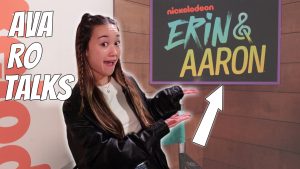 Ava Ro Talks Nickelodeon Erin & Aaron With Us – Exclusive Interview ...