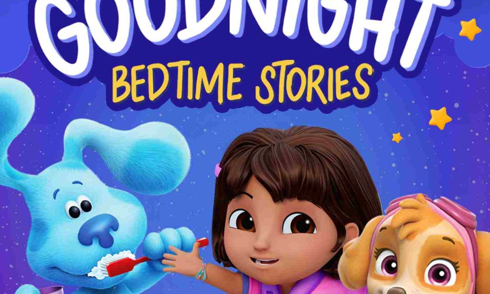 Nickelodeon’s Goodnight Bedtime Stories With (20 episodes) – BSCkids