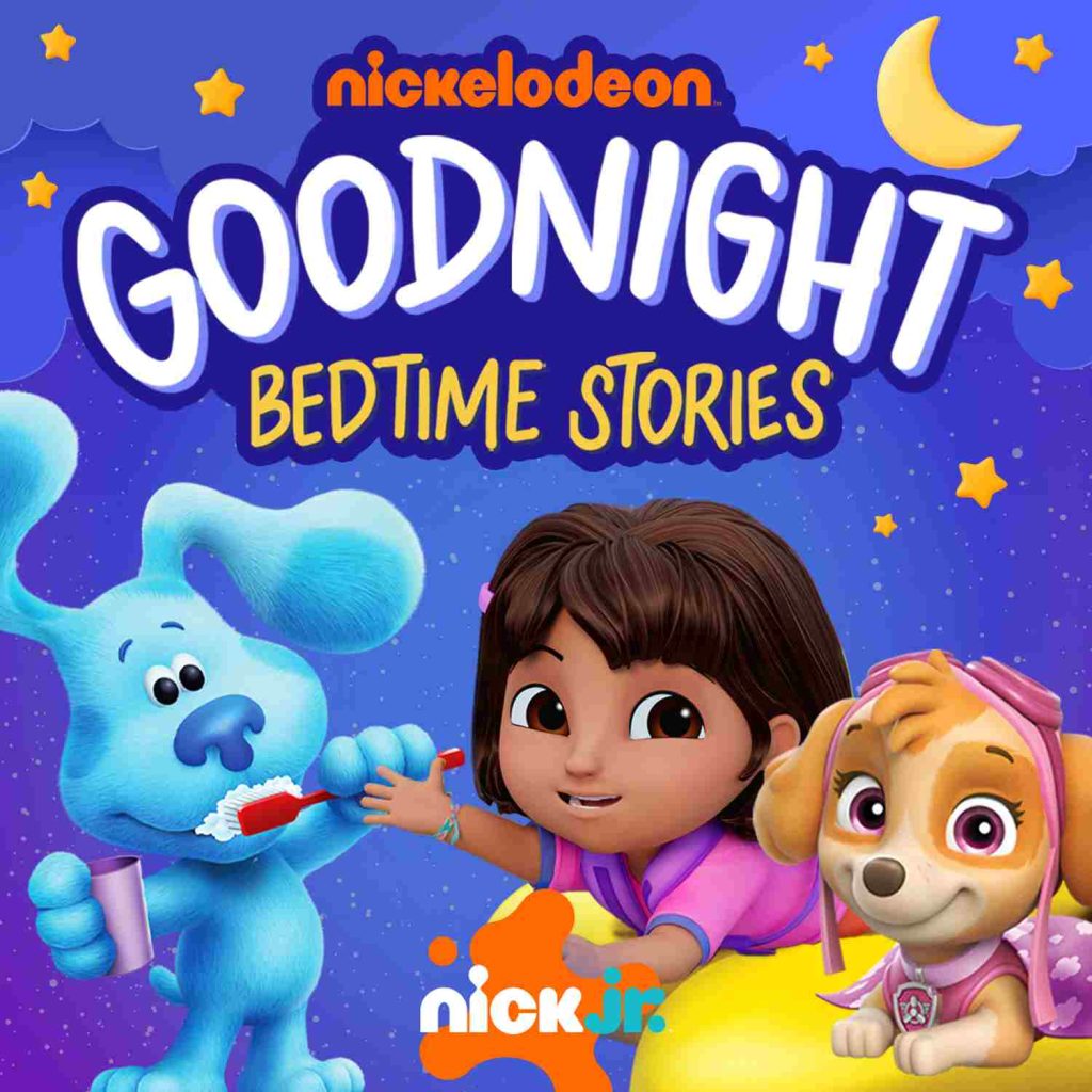 Nickelodeon’s Goodnight Bedtime Stories With (20 episodes) – BSCkids